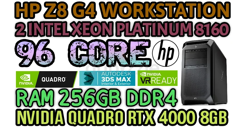 HP Z8 G4 WORKSTATION 96 CORE 8160 PLATINUM 2 INTEL XEON RAM 256GB DDR4 ...